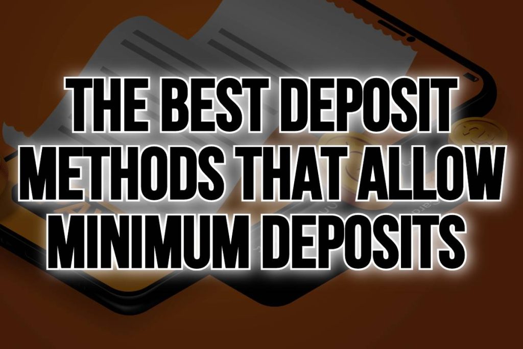 Minimum Deposit Casinos - The Best $1 & $5 Deposit Casino Bonuses 2022